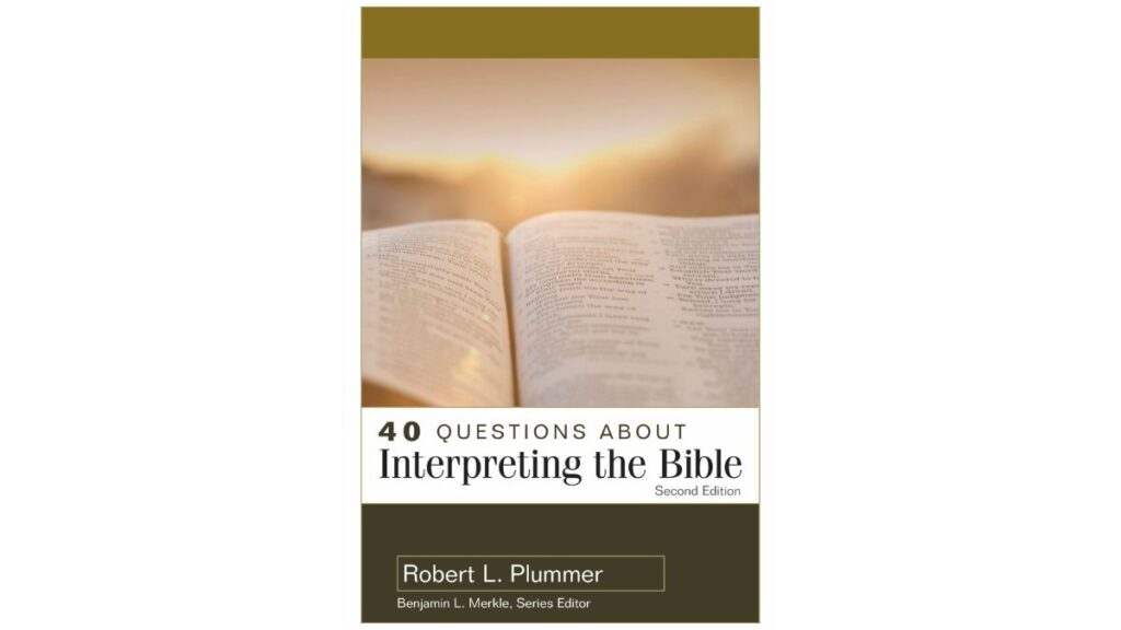 40 Questions About Interpreting The Bible - Eternal Bible